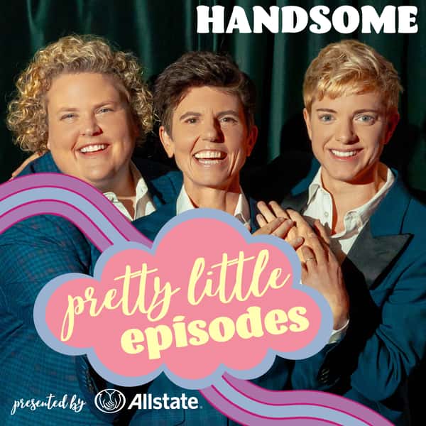 Headgum // Handsome: Pretty Little Episode #74